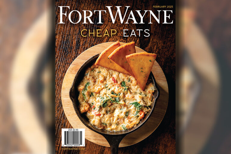 Fort Wayne magazine February 2025 | FortWayne.com